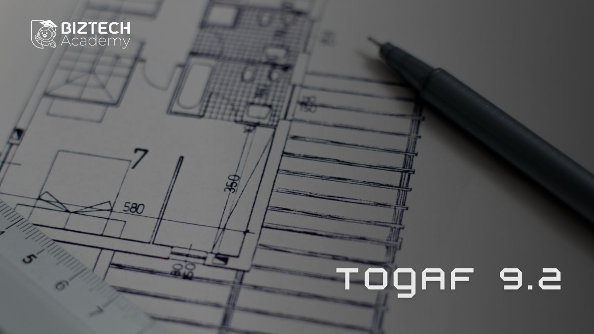 TOGAF 9.2 - Biztech Academy