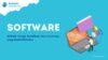 Software: Definisi, Fungsi, Klasifikasi, dan Ciri-cirinya yang Wajib ...
