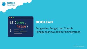 Boolean Adalah: Pengertian, Fungsi, dan Contoh Penggunaannya dalam ...