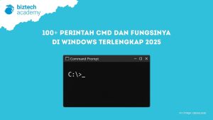 100+ Perintah CMD dan Fungsinya di Windows Terlengkap 2025 - Biztech ...