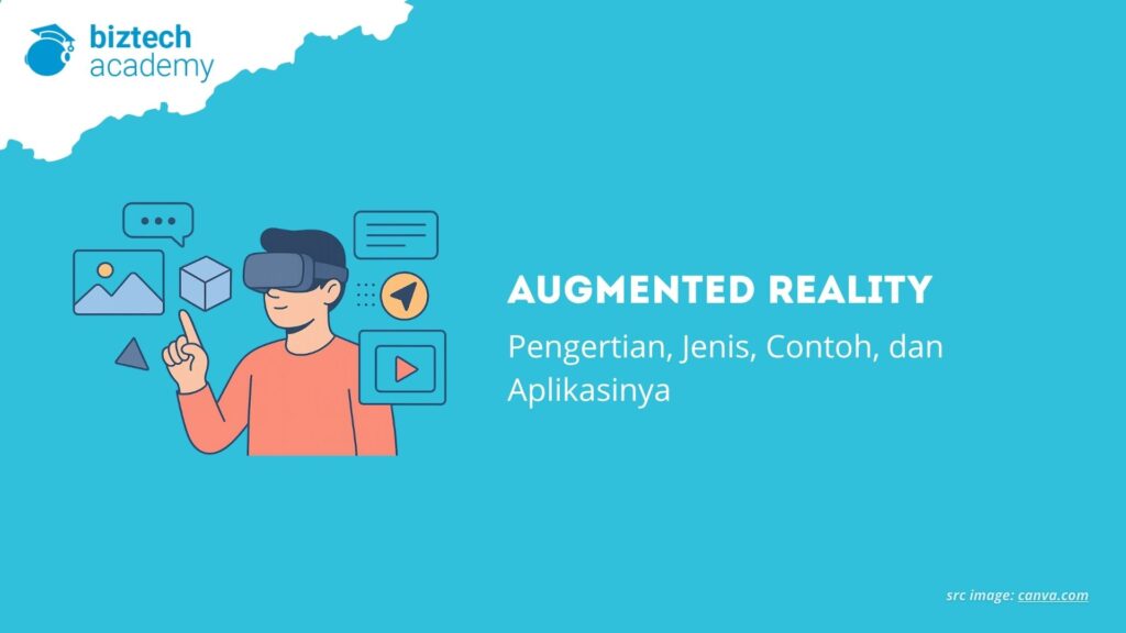 Augmented Reality Adalah: Pengertian, Jenis, Contoh, dan Aplikasinya ...